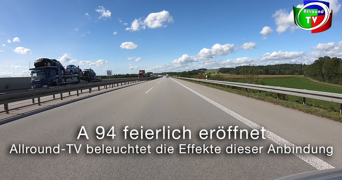 A 94 feierlich eröffnet | Allround TV